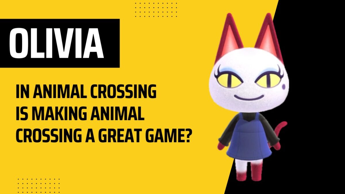 How Olivia Animal Crossing Is Making Animal Crossing A Great Game?