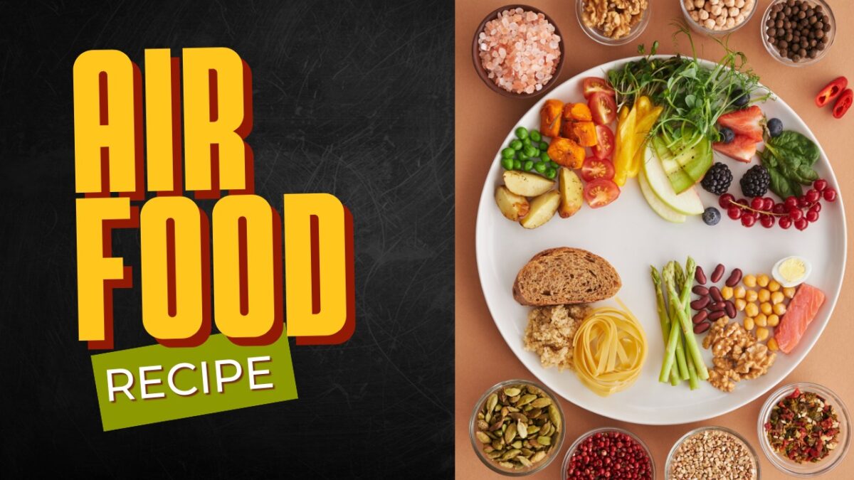 How to make perfect and tasty airfood recipe in no time? - Reorion Planet