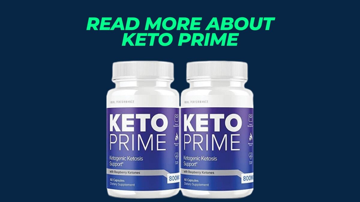 What is Keto Prime and Why Is It Just The Best? - Reorion Planet